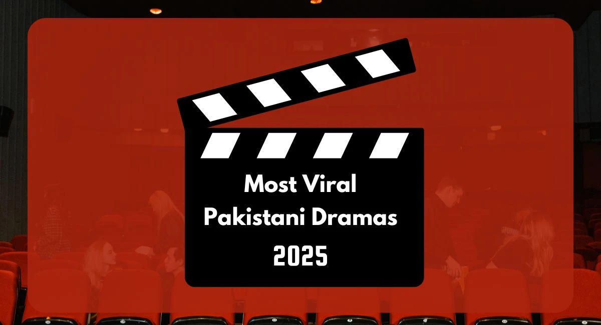 2025’s Most Viral Pakistani Dramas: Must-Watch Hits of the Year